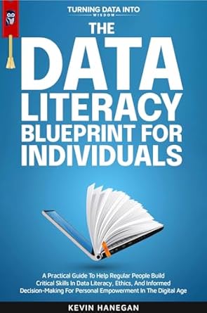 The Data Literacy Blueprint (Data Literacy Fundamentals Book 1) eBook ...