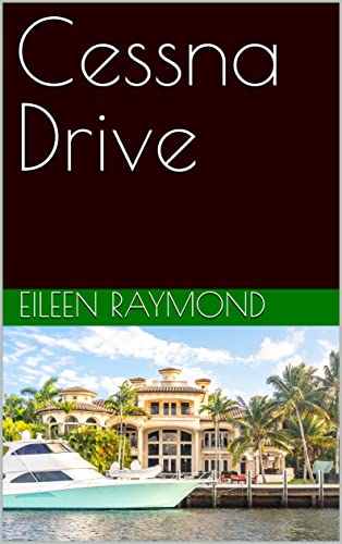 Cessna Drive - Kindle edition by Raymond, Eileen, Yarnutoski, Raymond ...