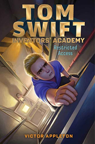 Restricted Access (Tom Swift Inventors' Academy Book 3) - Kindle ...