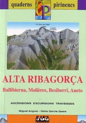 Alta Ribagorça (Ballibierna, Molières, Besiberri, Aneto): Garcia i ...
