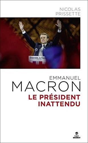 Amazon.com: Emmanuel Macron le president inattendu (French Edition ...