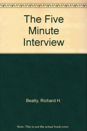 The Five-Minute Interview: Beatty, Richard H.: 9780471858898: Amazon ...