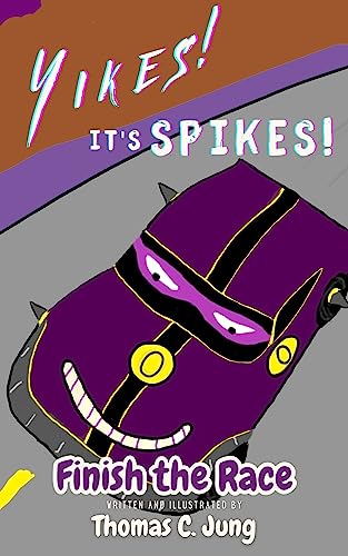 Finish the Race: Yikes! It's Spikes! - Kindle edition by Jung, Thomas ...