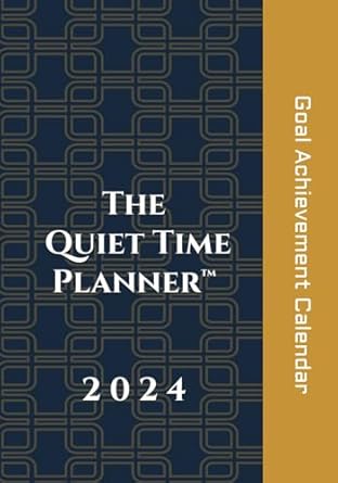 The Quiet Time Planner™: Goal Achievement Calendar: West, Robert ...