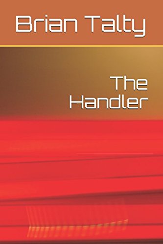Amazon.com: The Handler: 9781983123061: Talty, Brian: Books
