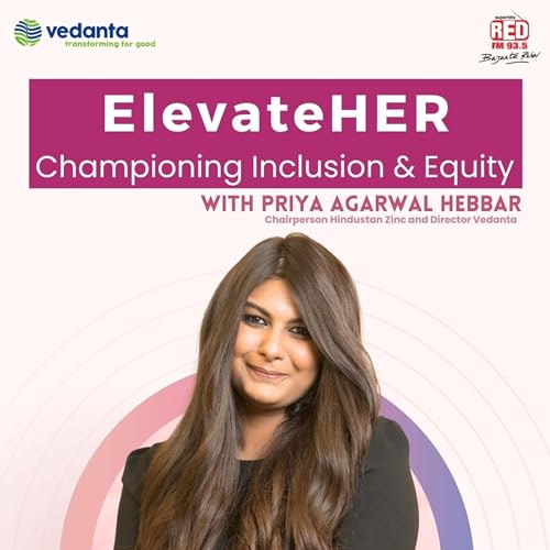 ElevateHer : Championing Inclusion & Equity With Priya Agarwal Hebbar : Red FM: Amazon.in ...