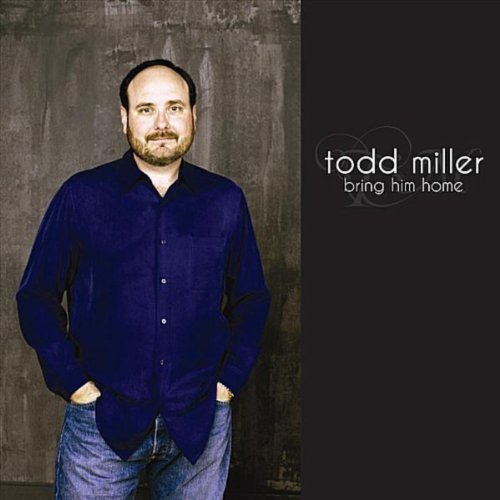 Play Bring Him Home by Todd Miller on Amazon Music