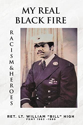Amazon.com: My Real Black Fire eBook : William "Bill" High FDNY 1962 ...