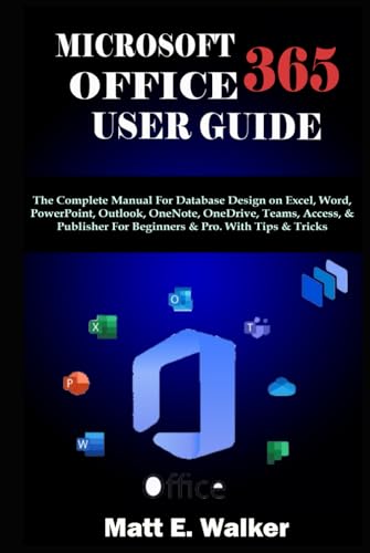 Snapklik.com : MICROSOFT OFFICE 365 USER GUIDE: The Complete Manual For ...