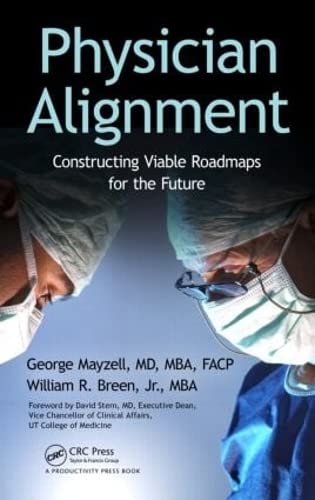 Physician Alignment: Constructing Viable Roadmaps for the Future ...