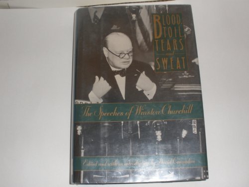 BLOOD, TOIL, TEARS, and SWEAT: The Speeches of Winston Churchill 1st ...