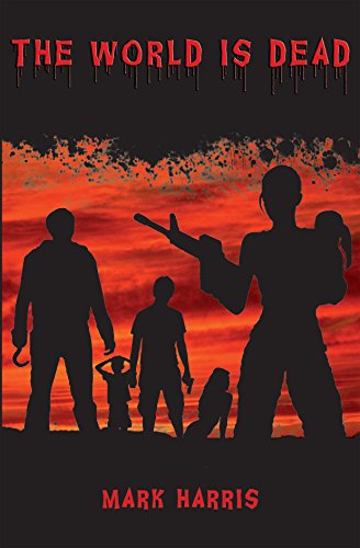 The World is Dead - Kindle edition by Harris, Mark. Literature ...