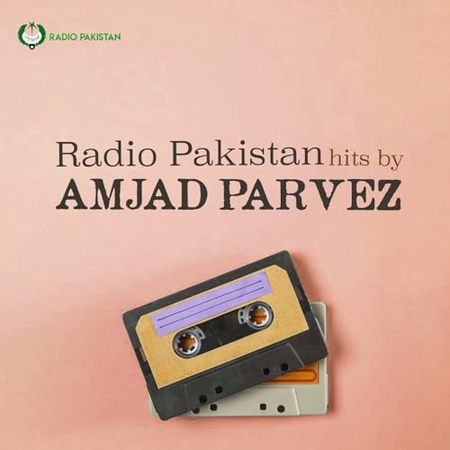 Play Radio Pakistan Hits by Amjad Parvez by Amjad Parvez on Amazon ...