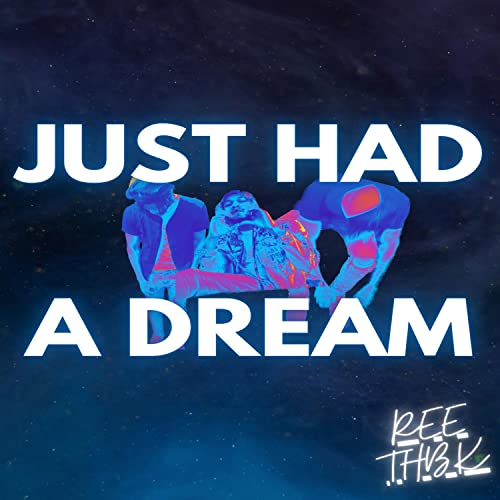 Écouter Just Had A Dream par Ree sur Amazon Music Unlimited