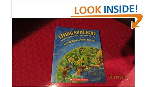 Living Sunlight: How Plants Bring the Earth to Life - | 9780545227131 ...
