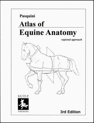 Atlas of Equine Anatomy: Regional Approach: 9780962311413: Medicine ...