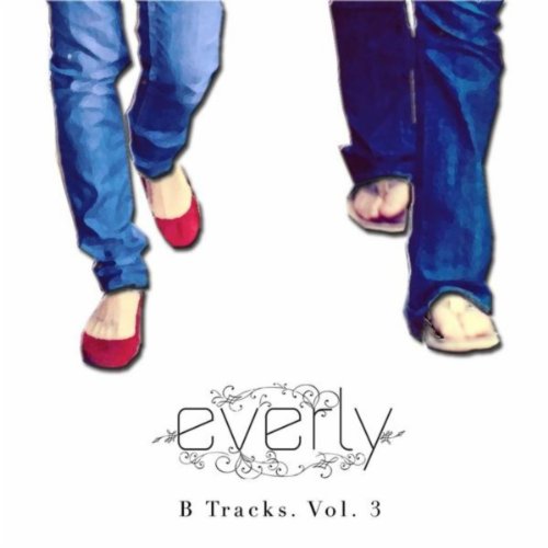 Écouter B Tracks, Vol. 3 de Everly sur Amazon Music