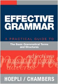 Effective grammar. A practical Guide to the Basic Grammatical Terms and ...