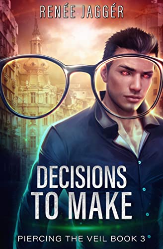 Decisions To Make (Piercing the Veil Book 3) eBook : Jaggér, Renée ...