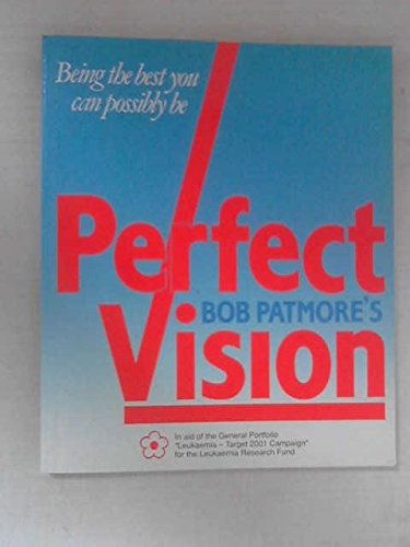 Bob Patmore's Perfect Vision: Bob Patmore: 9780906782583: Amazon.com: Books