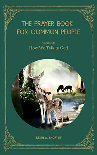 The Prayer Book for Common People - Volume 2: How We Talk to God ...