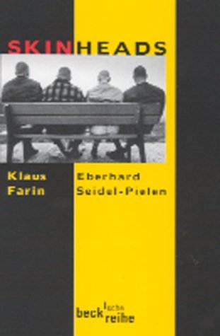 Amazon.com: Skinheads: 9783406475832: Farin, Klaus, Seidel-Pielen ...