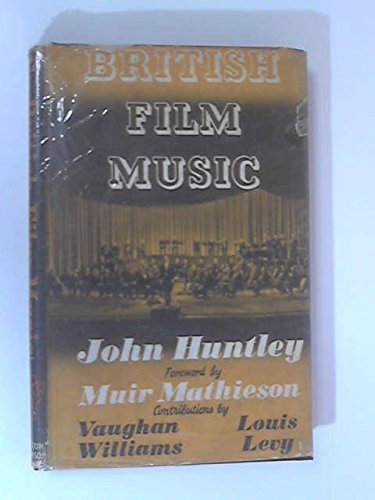 BRITISH FILM MUSIC.: Amazon.co.uk: Huntley, John.: Books
