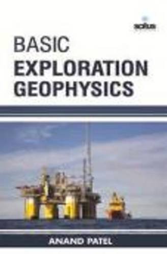 Amazon.com: Basic Exploration Geophysics: 9781681173351: Patel, Anand ...