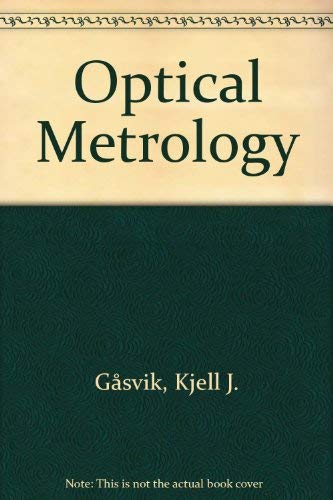 Optical Metrology: Gåsvik, Kjell J.: 9780471912460: Amazon.com: Books