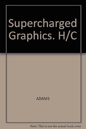 Supercharged Graphics: A Programmer's Source Code Toolbox: Adams, Lee ...