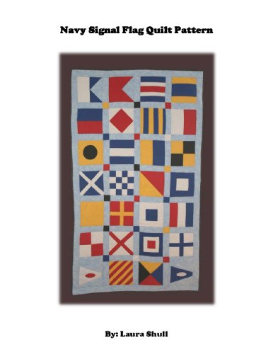 Navy Signal Flag Quilt Pattern - Kindle edition by Shull, Laura. Crafts ...