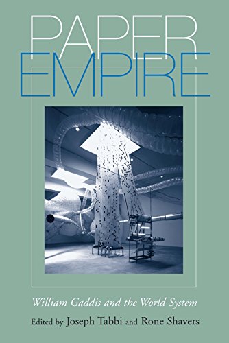 Paper Empire: William Gaddis and the World System eBook : Tabbi, Joseph ...
