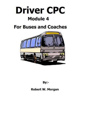 Driver CPC Module 4 for Buses and Coaches eBook : Morgan, Robert ...