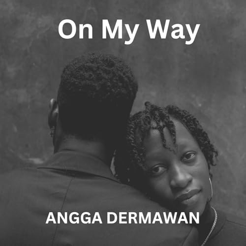 On My Way by Angga Dermawan on Prime Music