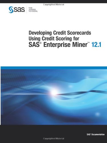 Amazon.com: Developing Credit Scorecards Using Credit Scoring for SAS Enterprise Miner 12.1 ...