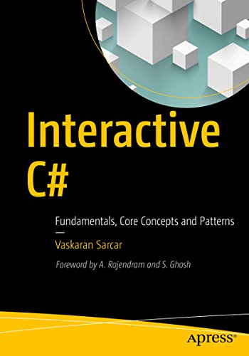 Amazon.com: Interactive C#: Fundamentals, Core Concepts and Patterns eBook : Sarcar, Vaskaran: Books