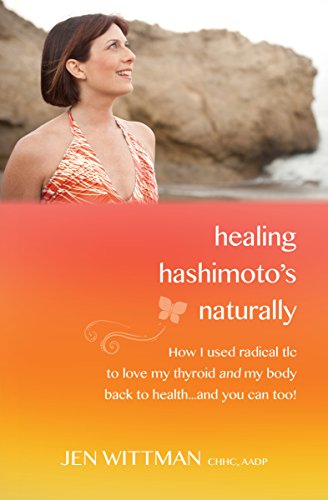 Healing Hashimoto's Naturally: how i used radical tlc to love my ...
