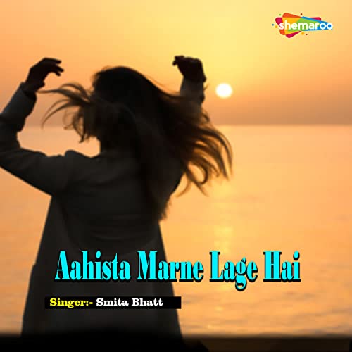Play Aahista Marne Lage Hai by Smita Bhatt on Amazon Music Unlimited