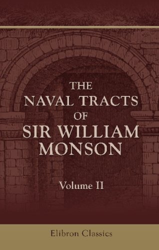The Naval Tracts of Sir William Monson: Volume 2 : Amazon.in: Books