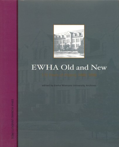 Ewha Old and New: Ewha Womans University Archives: 9788973006557 ...