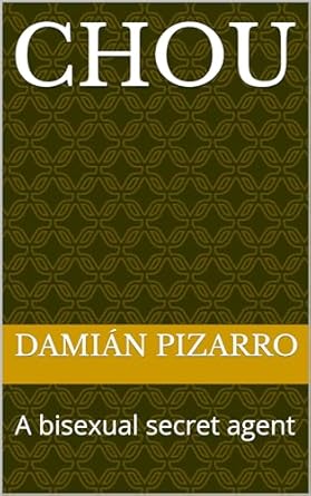 Amazon.com: Chou: A bisexual secret agent (Love stories with IA beings Book 15) eBook : PIZARRO ...