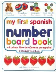 My First Spanish Number Board Book/Mi Primer Libro De Numeros En ...