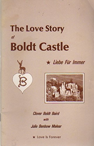 The Love Story of Boldt Castle, Liebe Fur Immer [Love is Forever ...