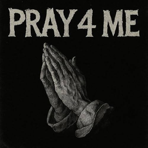 Pray 4 me by Jahx on Amazon Prime Music