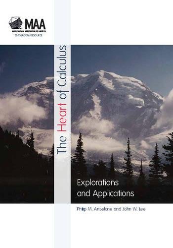 The Heart of Calculus: Explorations and Applications (Classroom ...