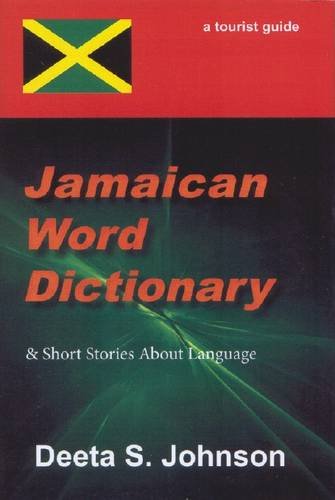 Jamaican Word Dictionary: Johnson, Deeta S.: 9780722344897: Amazon.com ...