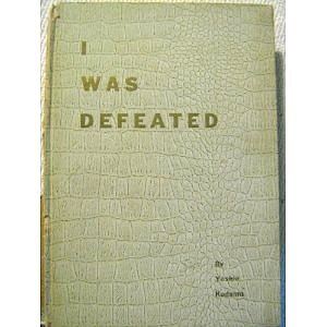 I was defeated: Kodama, Yoshio: Amazon.com: Books