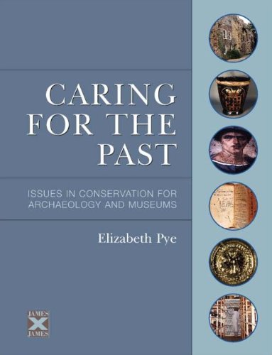 Caring for the Past: Issues in Conservation for Archaeology and Museums ...