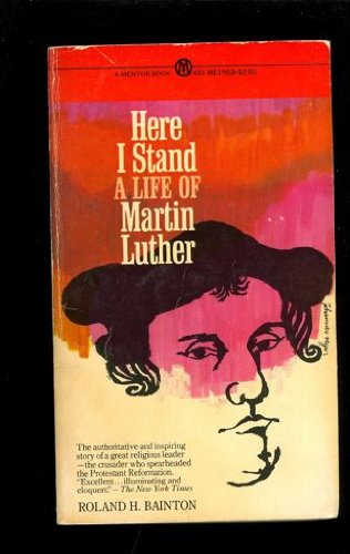 Here I Stand: A Life of Martin Luther: Bainton, Roland H.: Amazon.com ...