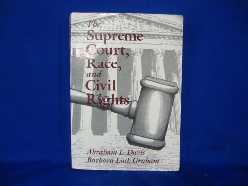 The Supreme Court, Race, and Civil Rights: From Marshall to Rehnquist ...